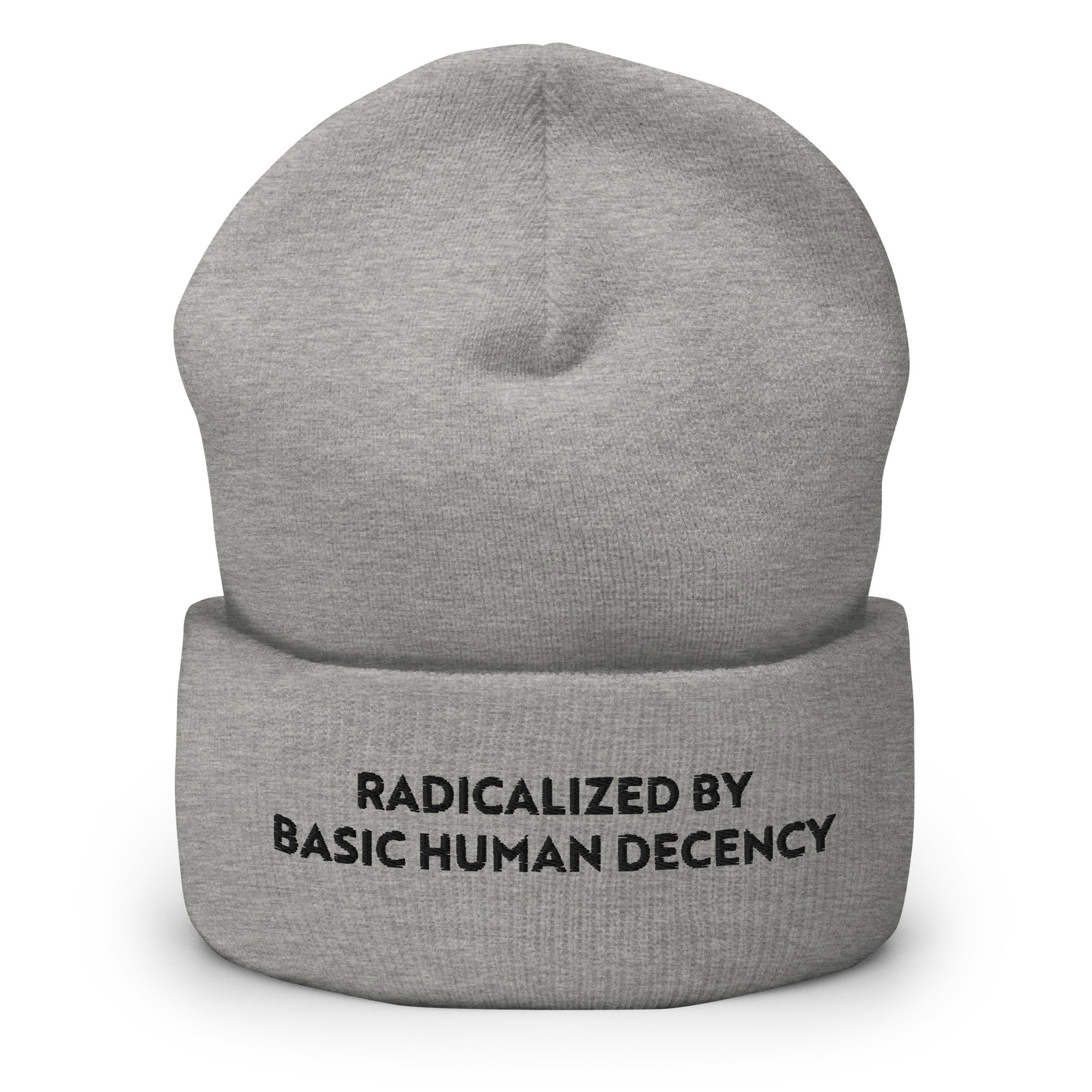 Radicalized by Basic Human Decency Cuffed Beanie – Sharon McMahon's ...